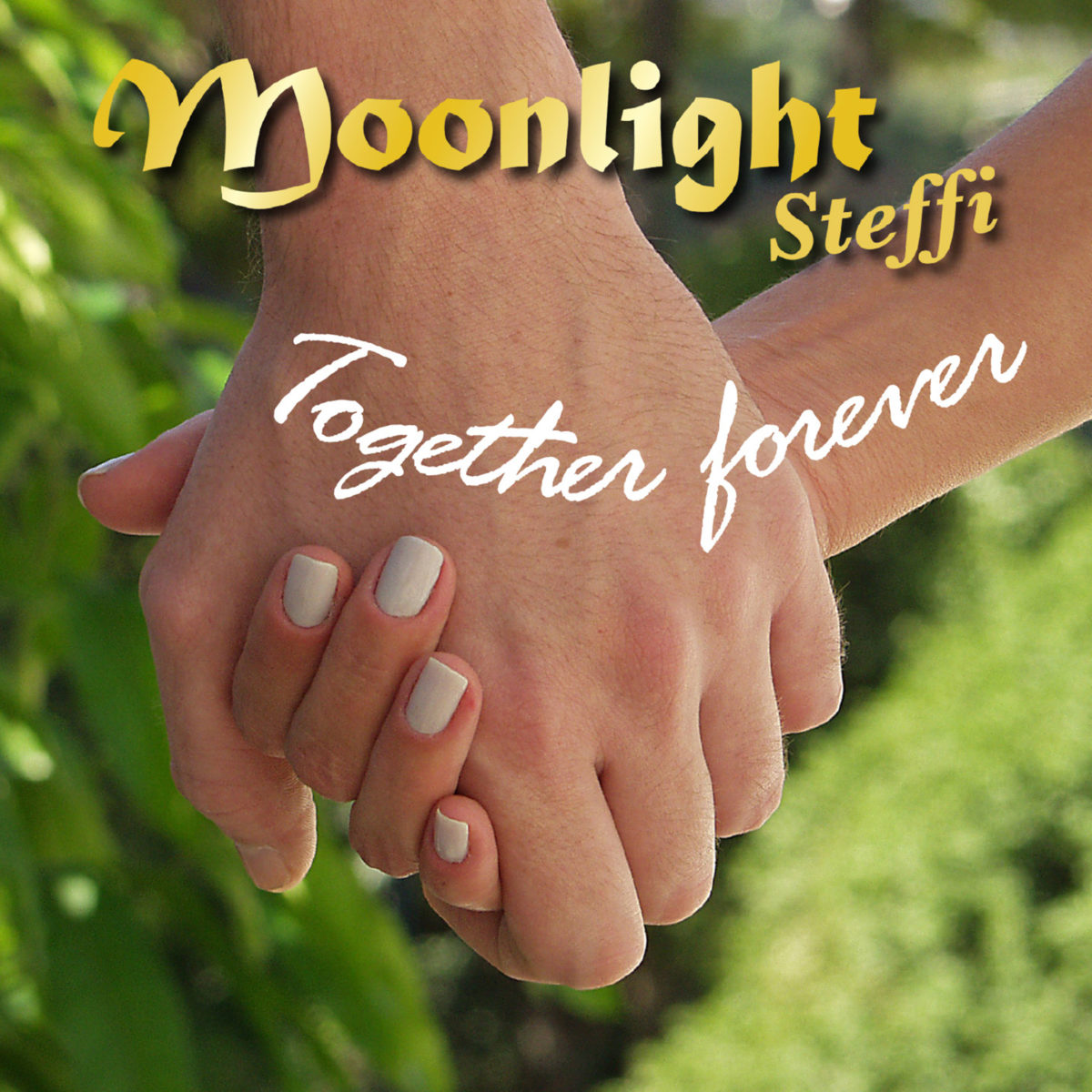 Moonlight Steffi – Together Forever · Berger´s Schlagerparadies ...