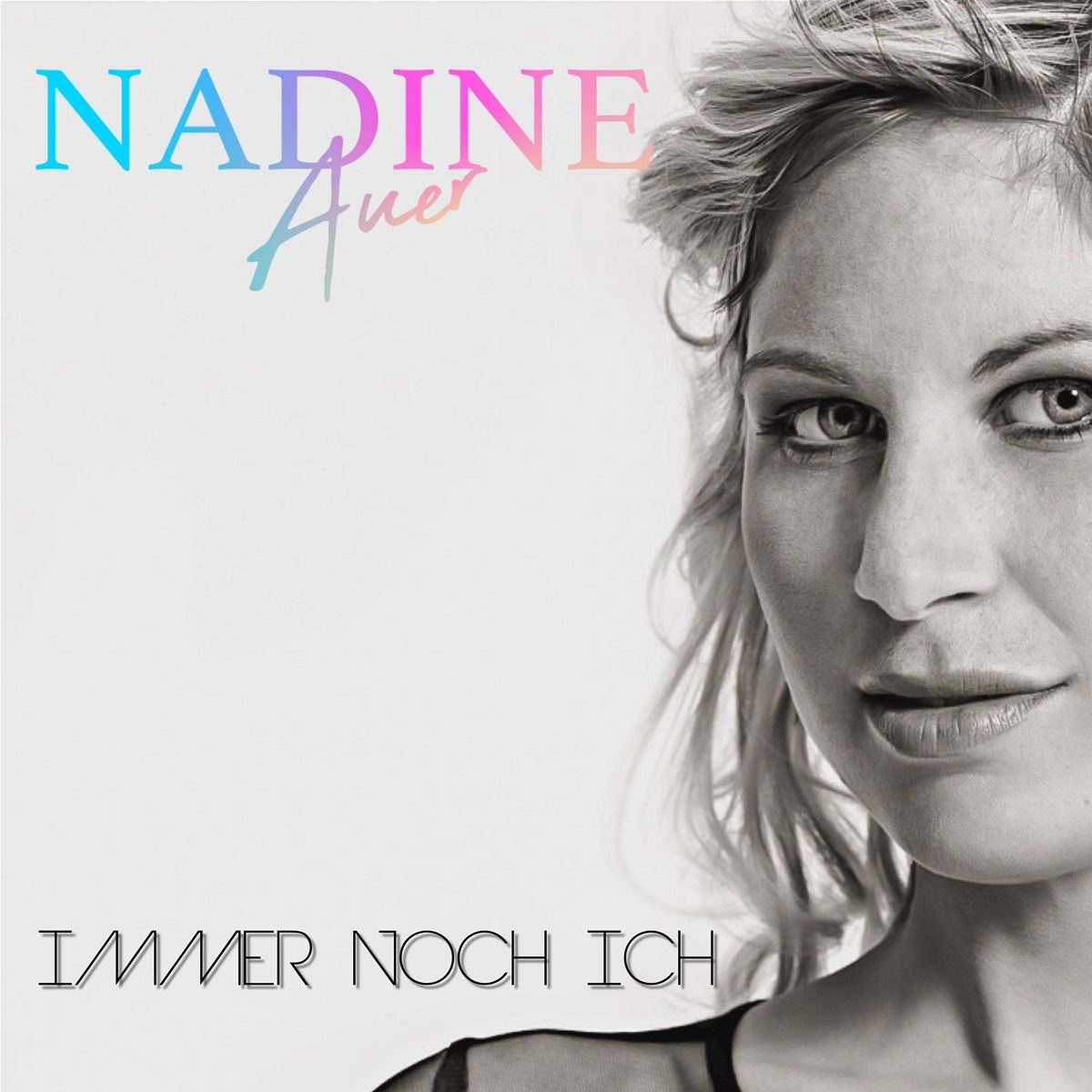 Nadine Auer – Immer Noch Ich · Berger´s Schlagerparadies – bergers ...