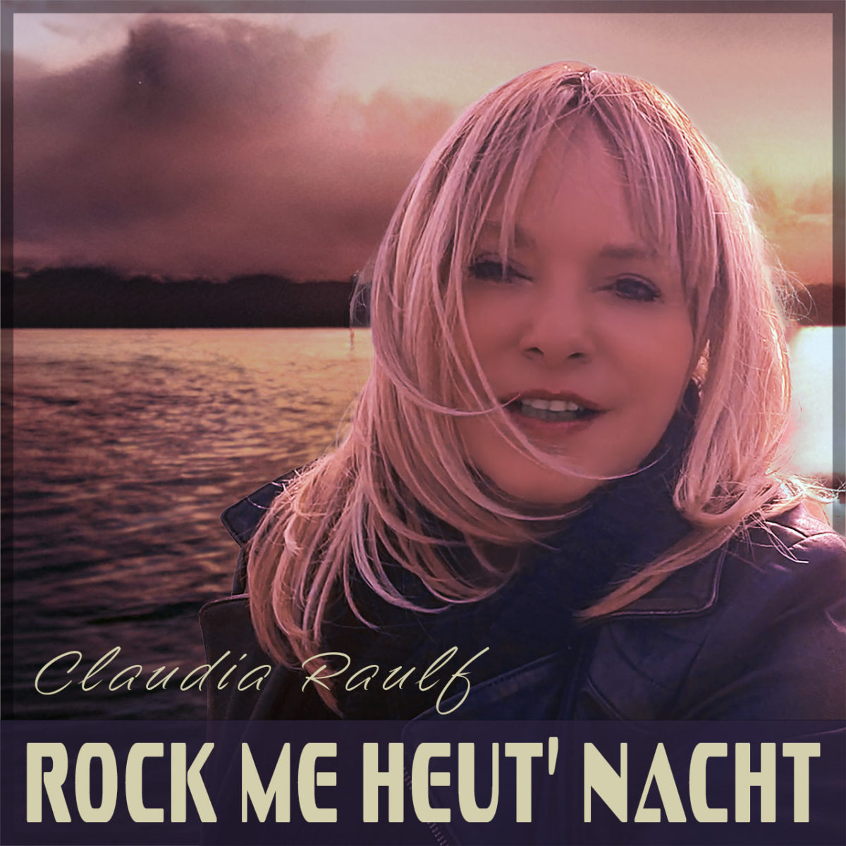 Claudia Raulf – Rock Me Heut‘ Nacht · Berger´s Schlagerparadies ...