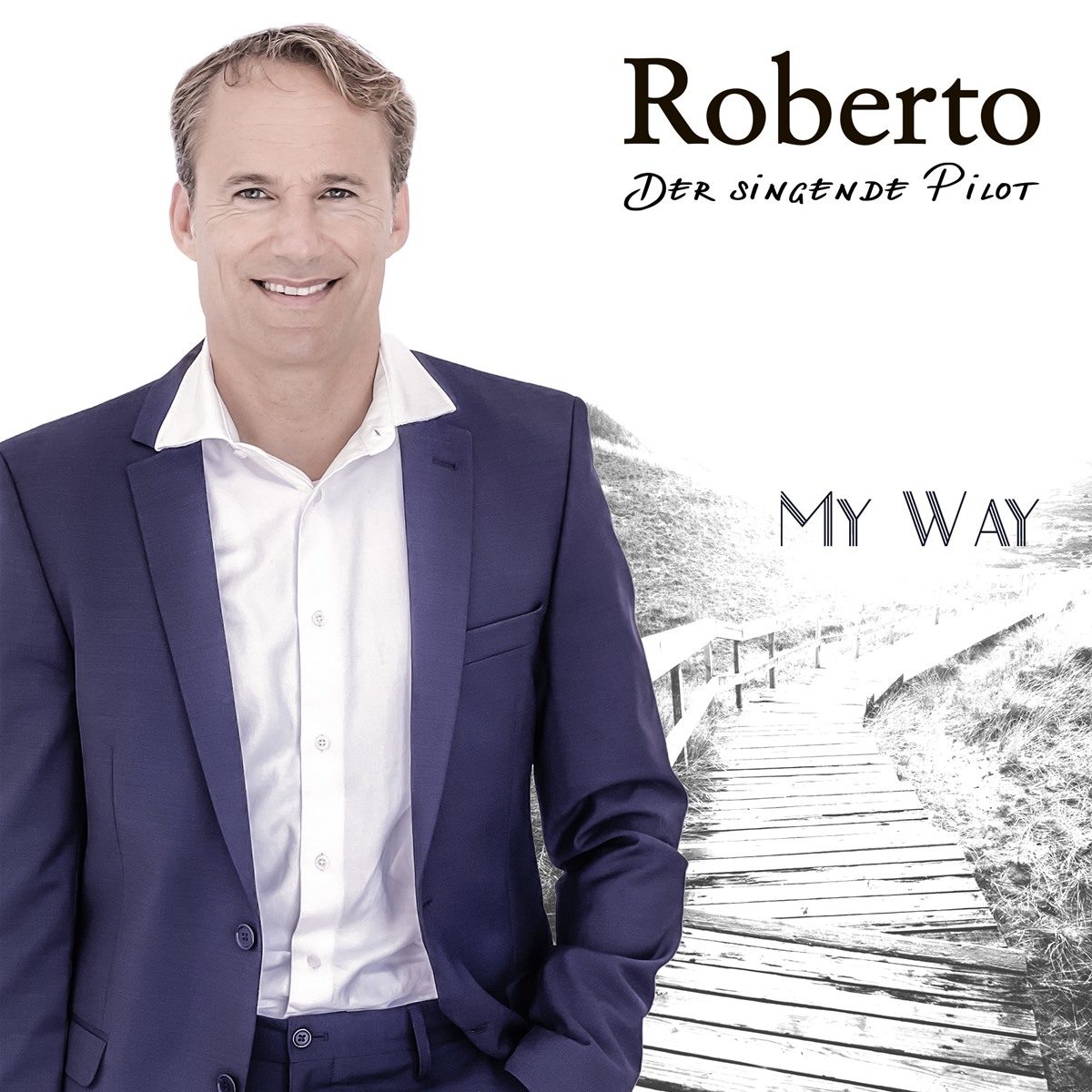 Roberto der singende Pilot – My Way · Berger´s Schlagerparadies ...