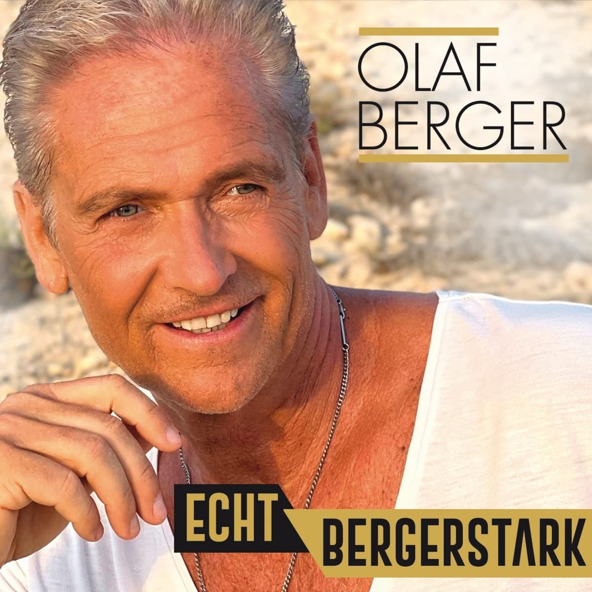 Olaf Berger – Echt Bergerstark (Album) · Berger´s Schlagerparadies ...