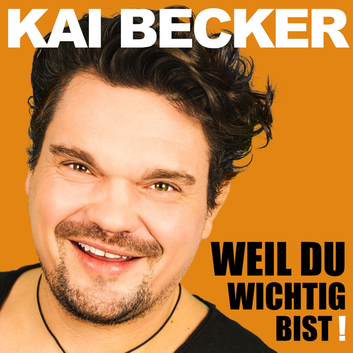 Kai Becker – Weil du wichtig bist · Berger´s Schlagerparadies – bergers-schlagerparadies.de
