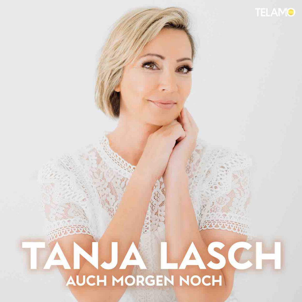 Tanja Lasch – Auch Morgen noch · Berger´s Schlagerparadies – bergers ...