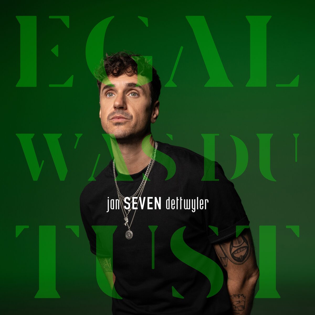 jan SEVEN dettwyler – Egal was Du tust · Berger´s Schlagerparadies ...
