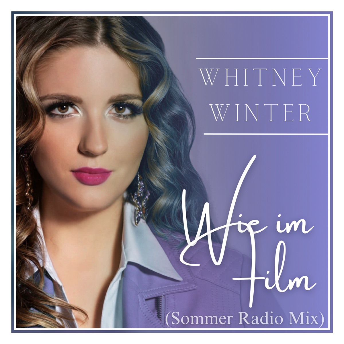 Whitney Winter – Wie im Film (Sommer Radio Mix) · Berger´s ...
