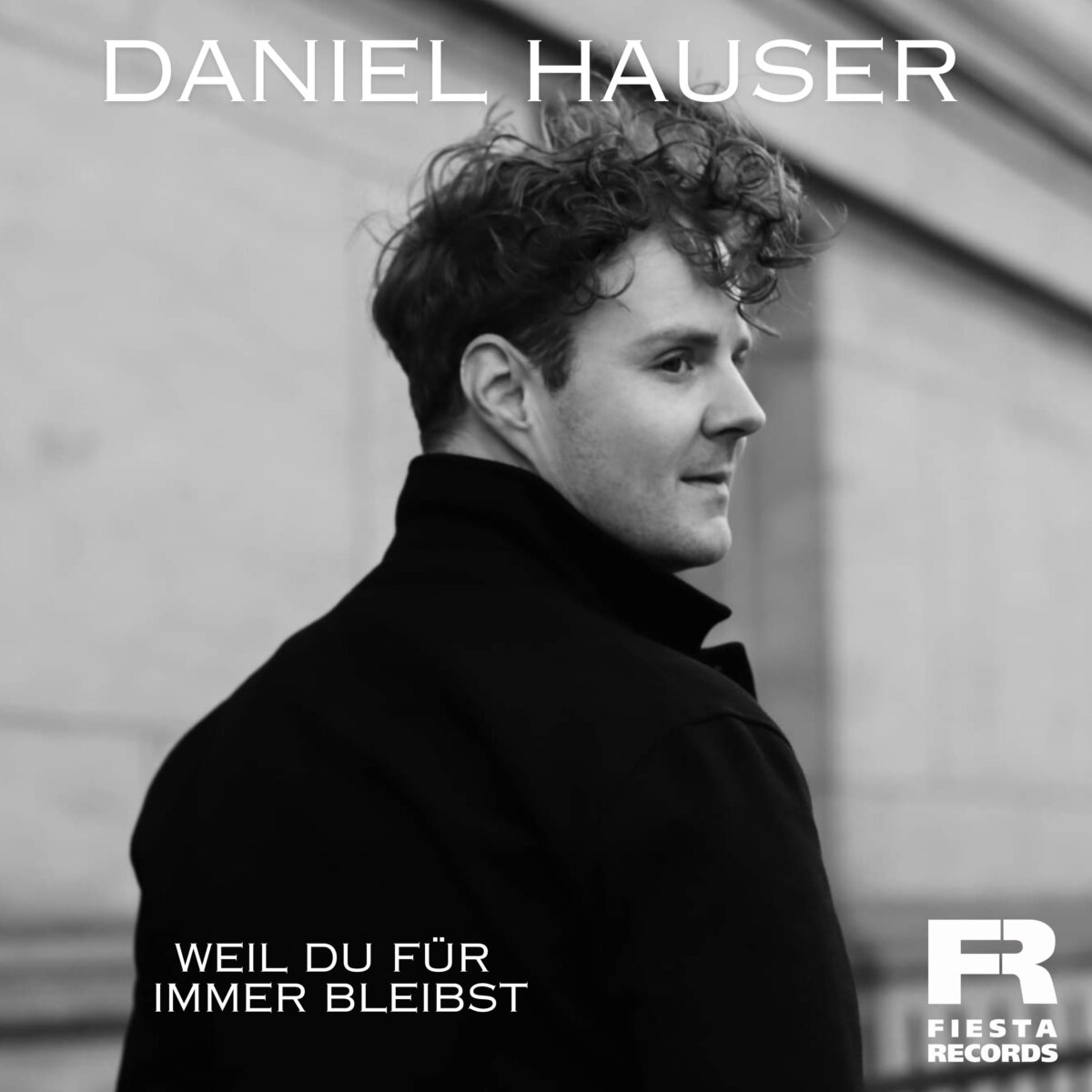 Daniel Hauser – Weil du für immer bleibst · Berger´s Schlagerparadies ...