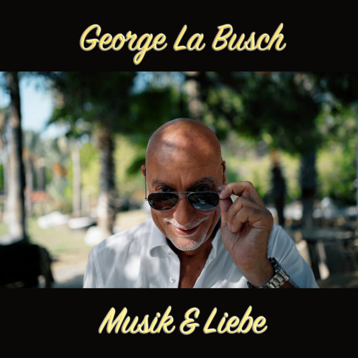 George La Busch – Musik & Liebe (Album) · Berger´s Schlagerparadies ...