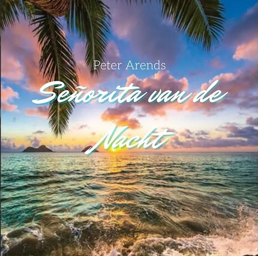 Peter Arends – Señorita van de nacht · Berger´s Schlagerparadies ...