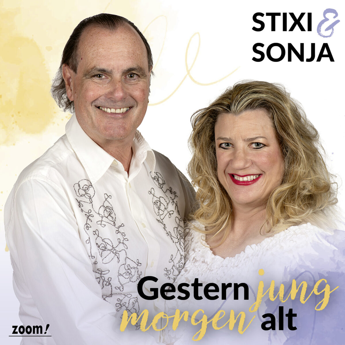 Stixi & Sonja – Gestern jung, morgen alt · Berger´s Schlagerparadies ...